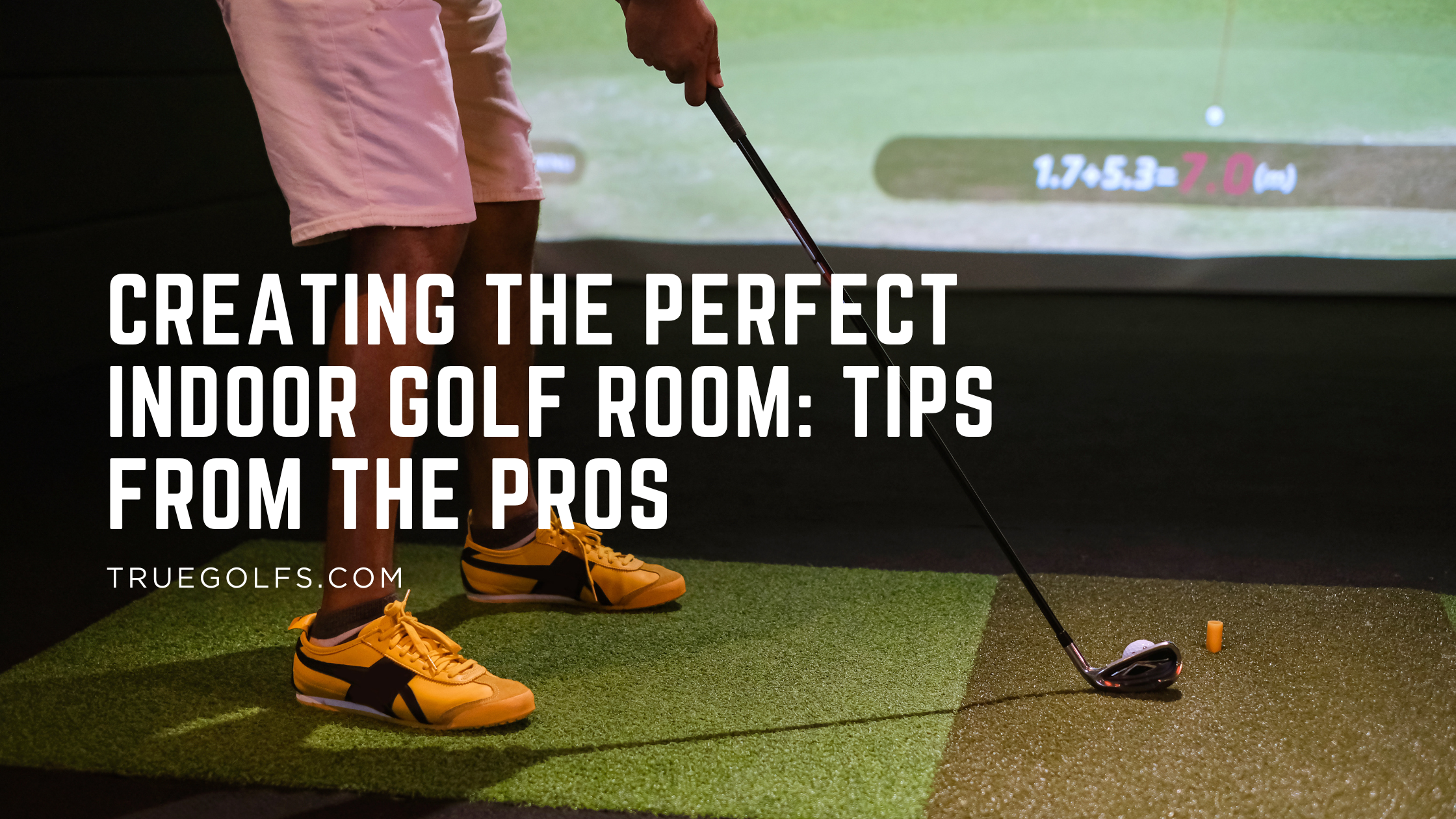 Creating the Perfect Indoor Golf Room – Pro Tips & Setup Guide – Truegolfs